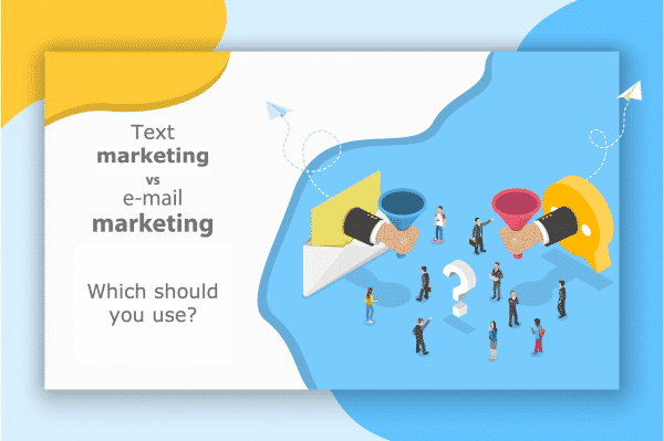 Text Marketing vs Email Marketing, which is better in 2022? - TextP2P